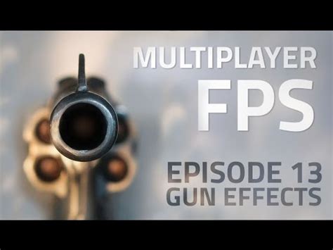 Making a Multiplayer FPS in Unity (E13. Muzzle Flash) - uNet Tutorial - YouTube