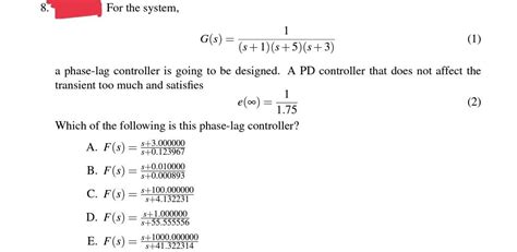 solved for the system g s s 1 s 5 s 3 1 a phase lag