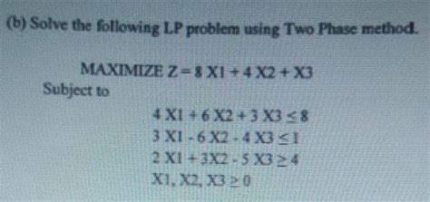 Solved B Solve The Following LP Problem Asing Two Phise Chegg Com