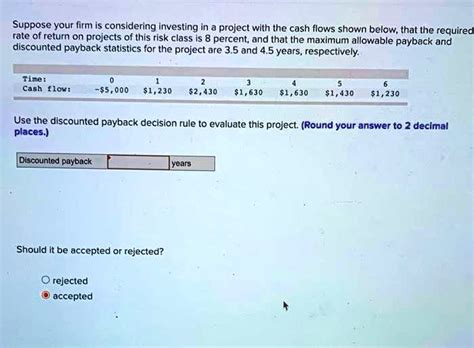 suppose your firm is considering investing in a project with the cash