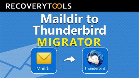how to convert maildir to thunderbird find out how to import maildir