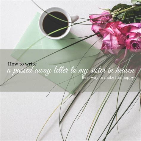 A Letter To My Sister In Heaven 5 Heart Touching Templates For You