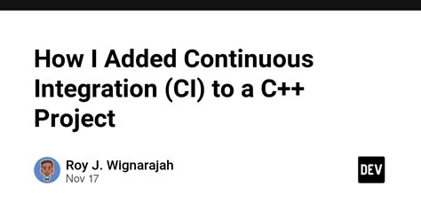 How I Added Continuous Integration Ci To A C Project Dev Community