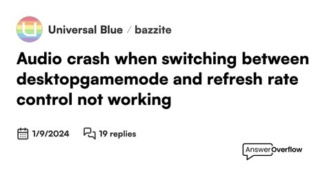 Audio Crash When Switching Between Desktopgamemode And Refresh Rate