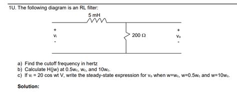 Solved 10 The Following Diagram Is An Rl Filter 5 Mh
