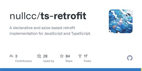 GitHub Nullcc Ts Retrofit A Declarative And Axios Based Retrofit Implementation For