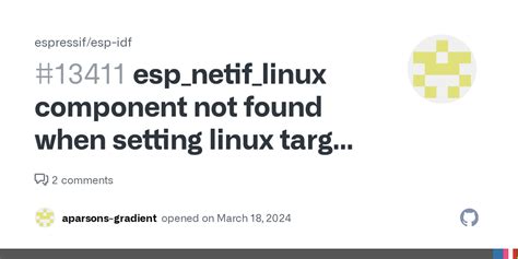 Esp Netif Linux Component Not Found When Setting Linux Target IDFGH Issue