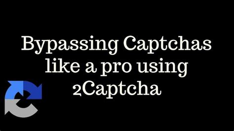 Bypassing Captchas Like A Pro Using 2captcha Devdojo