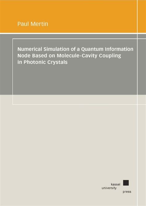 Numerical Simulation Of A Quantum Information Node Von Paul Mertin Isbn 978 3 7376 1193 0
