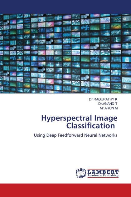 hyperspectral image classification by dr ragupathy k dr anand t mr