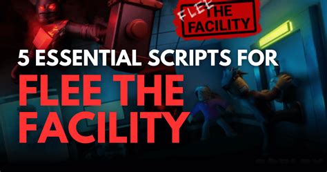 5 Essential Roblox Scripts For Flee The Facility