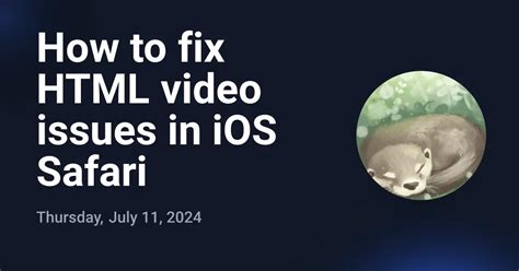 How To Fix Html Video Issues In Ios Safari