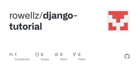 GitHub Rowellz Django Tutorial