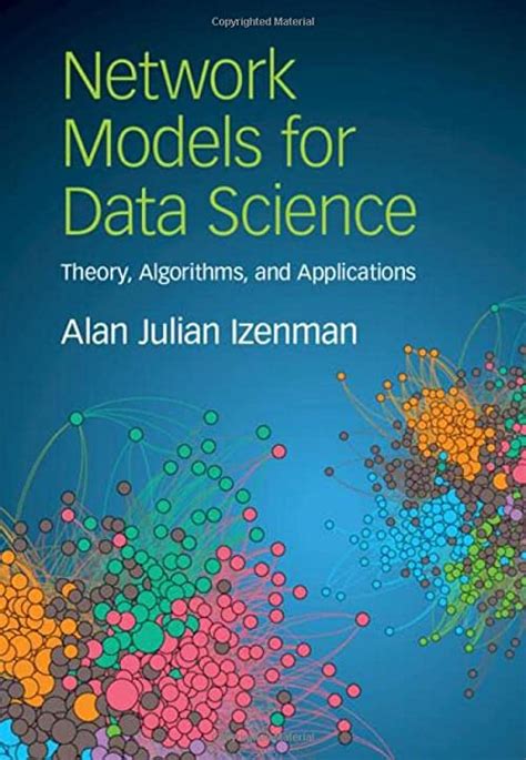 Network Models For Data Science Theory Algorithms And Applications