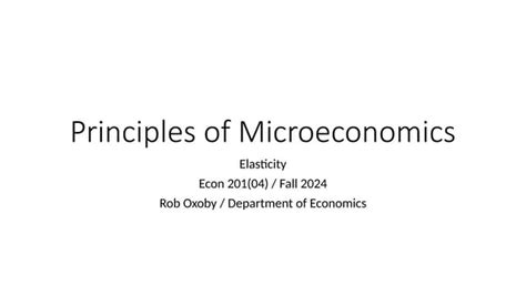 Principles Of Microeconomics Elasticity Lecture Ppt