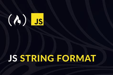 Javascript String Format Formatting Strings In Js