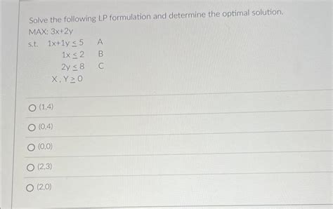 solved solve the following lp formulation and determine the
