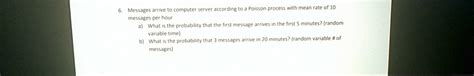 solved messages arrive computer serve according poisson process wiith