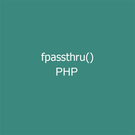 Hàm Fpassthru Trong Php Code Tu Tam