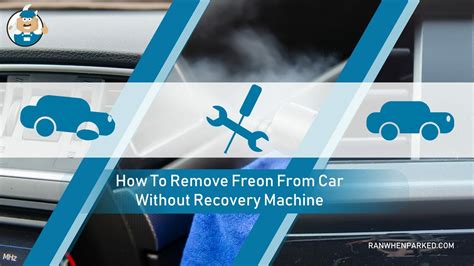 How To Remove Freon From Car Without Recovery Machine? - Ran When Parked