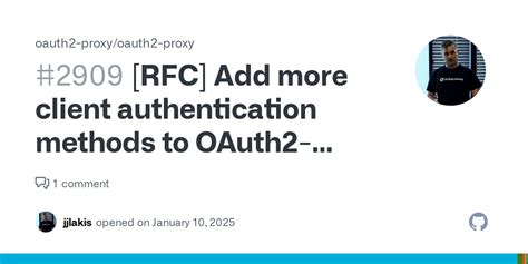 Rfc Add More Client Authentication Methods To Oauth2 Proxy · Issue