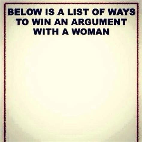 List Of Ways To Win An Argument With A Woman Winning Menvswomen