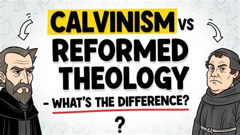 Reformed Theology And Calvinism Are They The Same