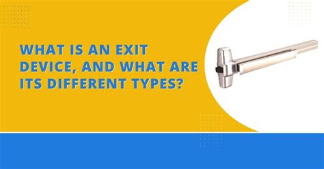 What Is An Exit Device And What Are Its Different Types Safety Lock