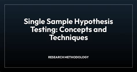 Single Sample Hypothesis Testing Concepts And Techniques LIS Library Information Science