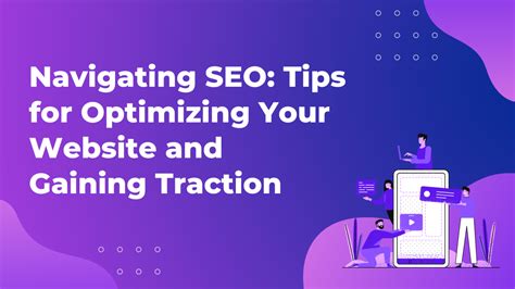 navigating seo tips for optimizing your website and gaining traction
