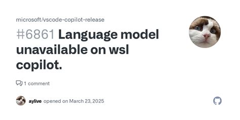 Language Model Unavailable On Wsl Copilot · Issue 6861 · Microsoftvscode Copilot Release · Github