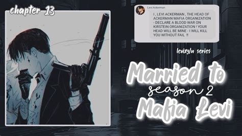 Married To Mafia Levi 💍 Season 2 [ Chapter 13 ] Levixy N Youtube