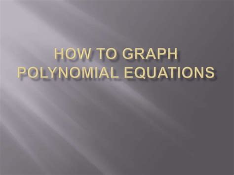 Graphing Polynomials Ppt