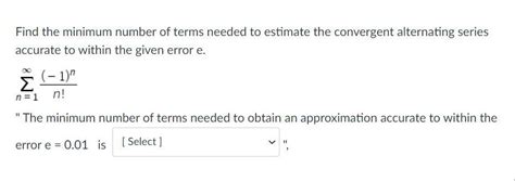 solved find the minimum number of terms needed to estimate