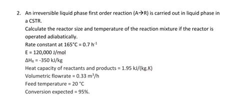 Solved 2 An Irreversible Liquid Phase First Order Reaction