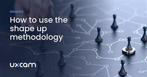 Shape Up Methodology Guide On Everything You Need To Know