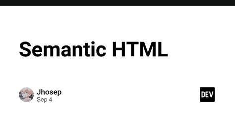 semantic html r devto