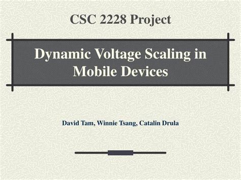 Ppt Csc 2228 Project Dynamic Voltage Scaling In Mobile Devices Powerpoint Presentation Id