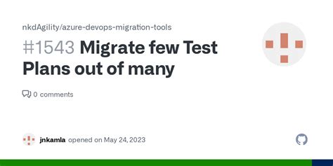 Migrate Few Test Plans Out Of Many · Issue 1543 · Nkdagilityazure