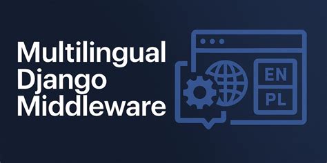 Smart Language Detection In Django Using Middleware And Domain