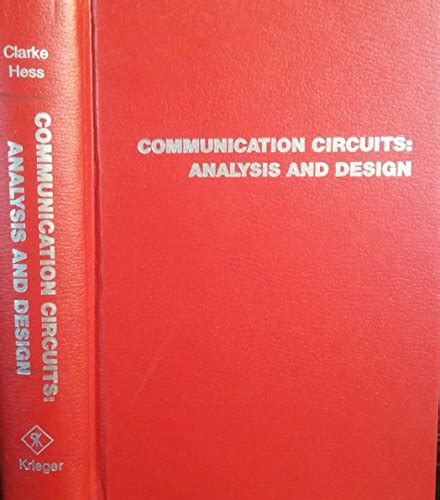 Communication Circuits Analysis And Design Clarke Kenneth K Hess Donald T 9780894648632