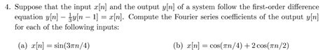 Solved 4 Suppose That The Input X N And The Output Y N Of