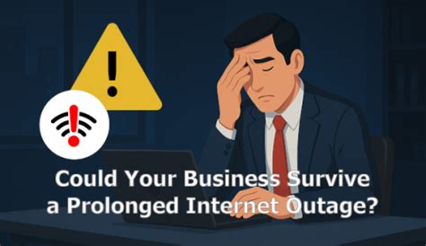 Could Your Business Survive A Prolonged Internet Outage Dp Computing