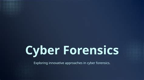 Ppt Presentation On Cyber Forensics New Ppt Pptx