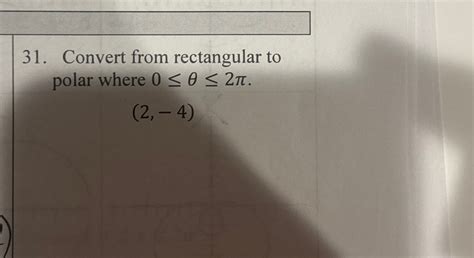 Solved Convert from rectangular to polar where 0θ2π 2 4 Chegg com