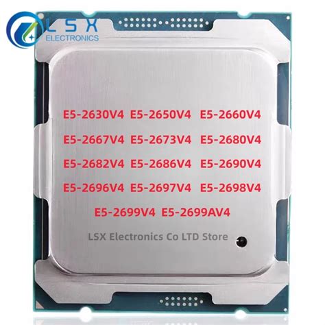 E5 2630v4 2650v4 2660v4 2667v4 2673v4 2680v4 2682v4 2686v4 2690v4 2696v4 2697v4 2698v4 2699v4