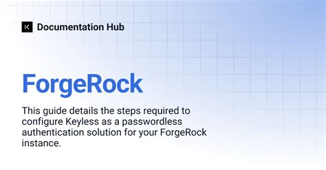 Forgerock Documentation Hub