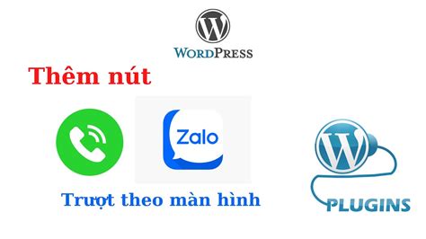 hướng dẫn thêm nút liên hệ gọi và zalo trượt theo màn hình bằng plugin