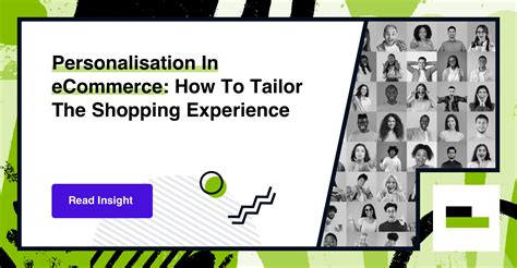 personalisation in ecommerce how to tailor the shopping experience