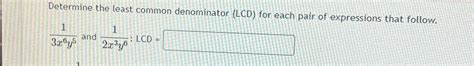 Solved Determine The Least Common Denominator Lcd ﻿for